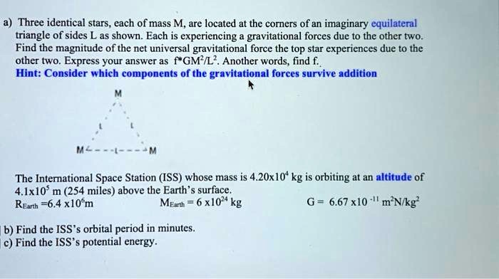 SOLVED: Three identical stars, each of mass M, are located at the ...