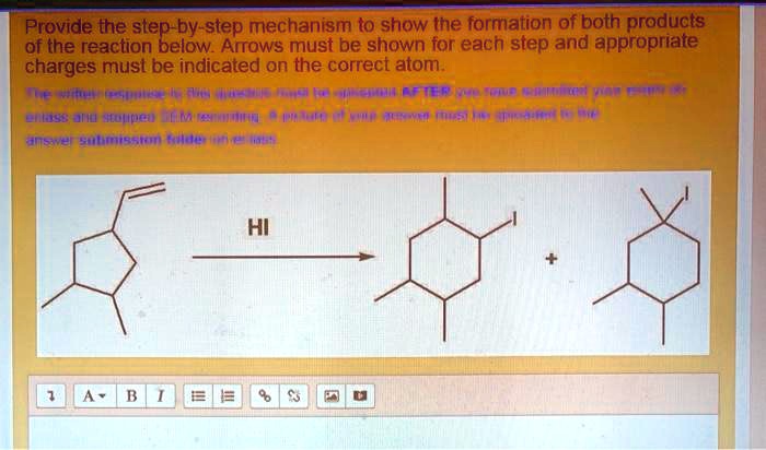 Provide the step-by-step mechanism to show the formation of both ...