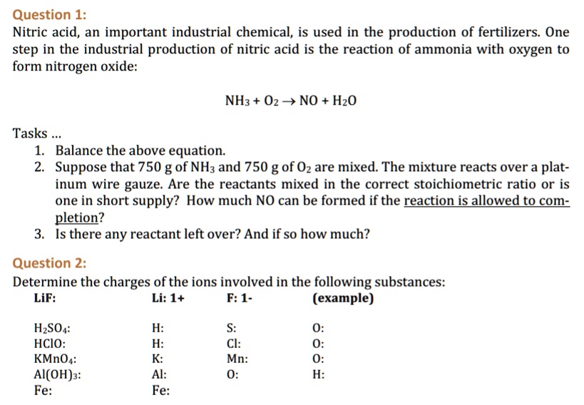 Question 1: Nitric acid, an important industrial chemical, is used in ...