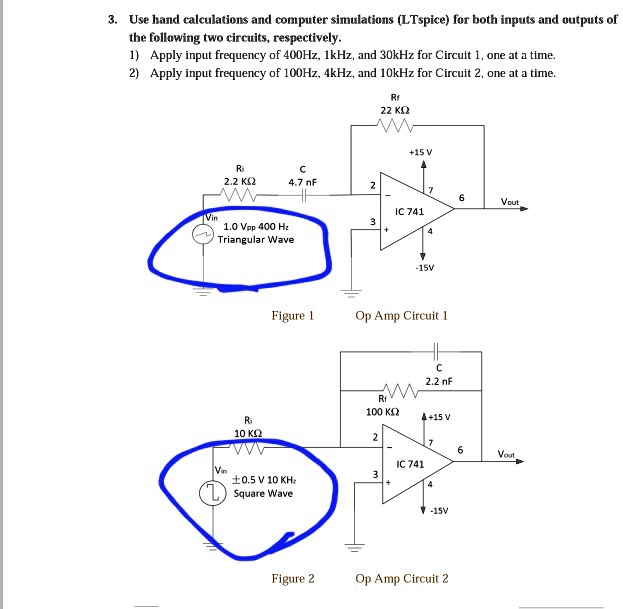3. Use hand calculations and computer simulations (LTspice) for both ...