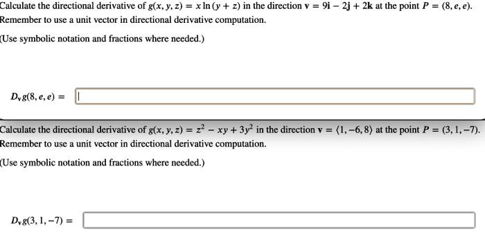 Calculate the directional derivative of g(x,y,z) = x ln(y) + z^i in the ...