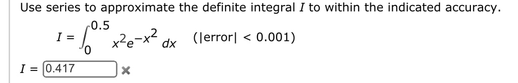 use series to approximate the definite integral i to within the ...