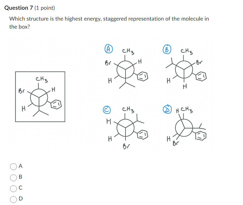 Question 7 (1 point) Which structure is the highest energy, staggered ...