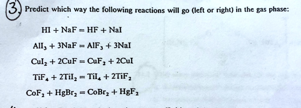 3. Predict which way the following reactions will go (left or right) in ...