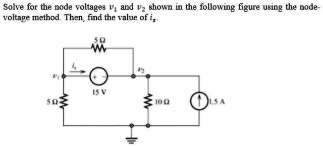 Video Solution Solve For The Node Voltages V1 And V2 Shown In The Following Figure Using The 