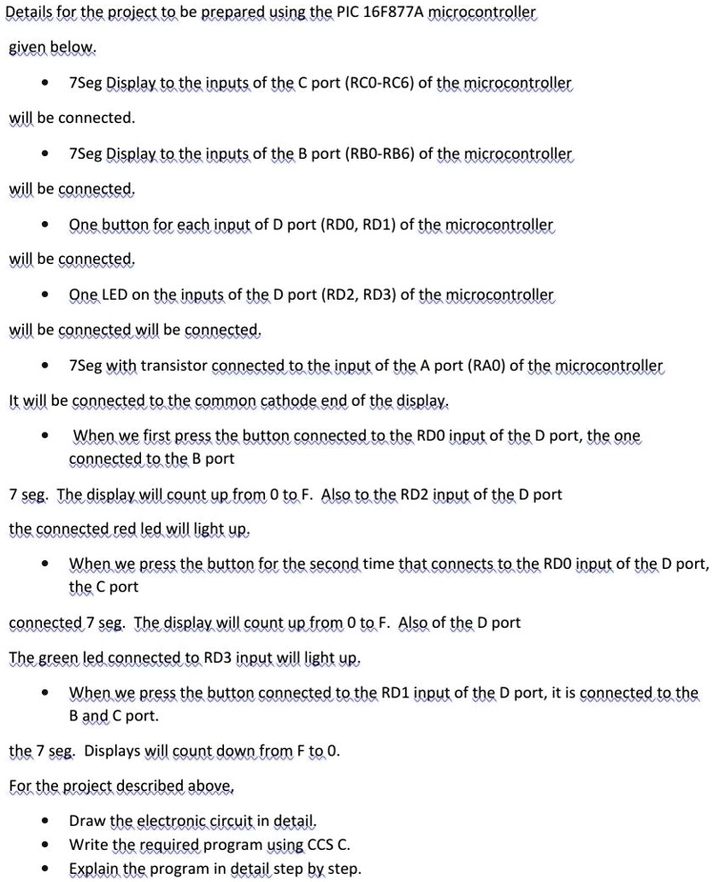 Solved Details For The Project To Be Prepared Using The Pic 16f877a Microcontroller Given Below 8652