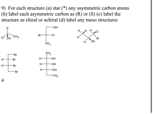 SOLVED: For each structure (a) star any asymmetric carbon atoms (b ...