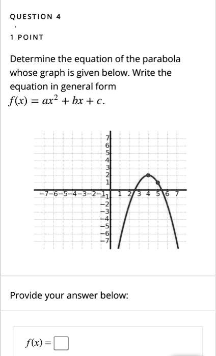 SOLVED: Determine the equation of the parabola whose graph is given ...