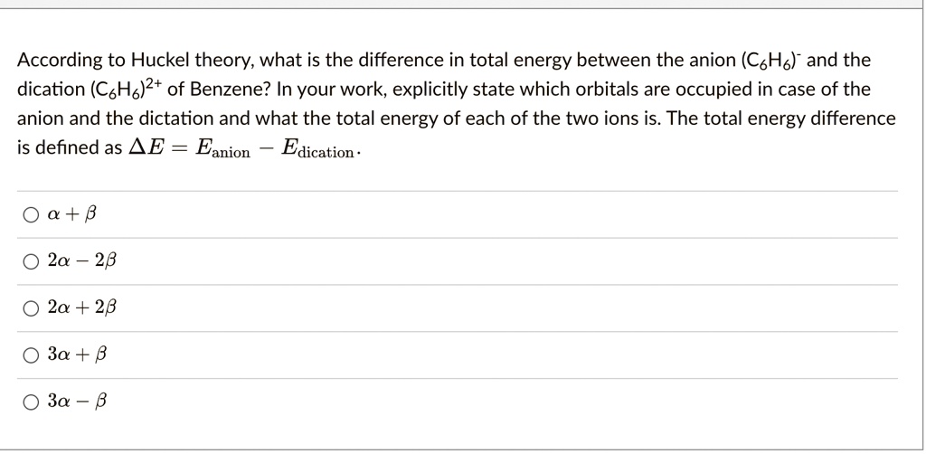 SOLVED: According to Huckel theory, what is the difference in total ...