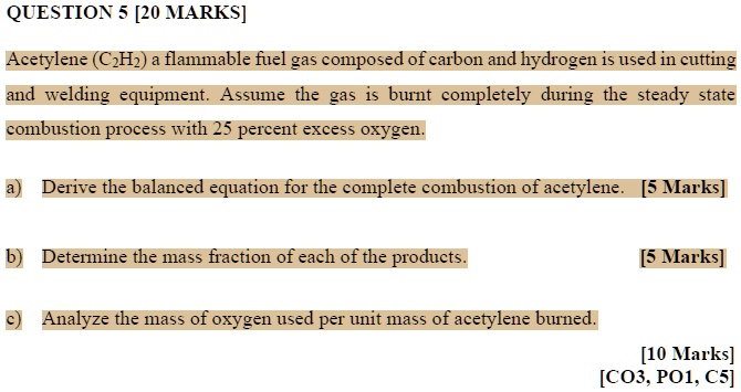 SOLVED: QUESTION 5 [20 MARKS] Acetylene (C2H2), a flammable fuel gas ...