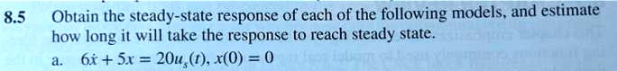 8.5 Obtain the steady-state response of each of the following models ...