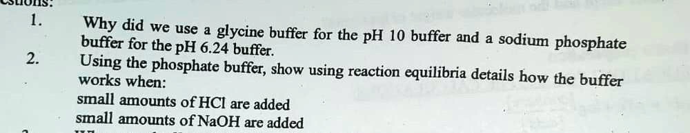 SOLVED: Why did we use a glycine buffer for the pH 10 buffer and a sodium phosphate buffer for ...