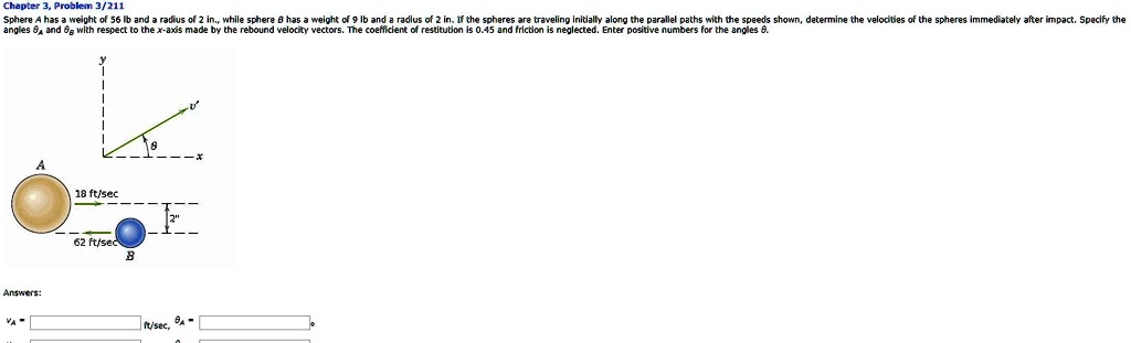 SOLVED: Chapter 3, Problem 3/211: Sphere A has a weight of 56 lb and a ...