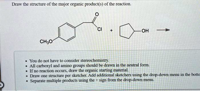 SOLVED:Draw the structure of the major organic product(s) of the ...