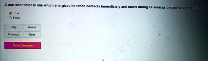 SOLVED: A one-shot timer is one which energizes its timed contacts ...