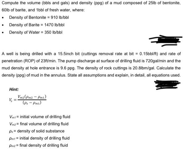 SOLVED: Compute the volume (bbls and gals) and density (ppg) of a mud ...
