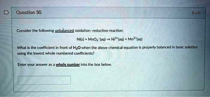 SOLVED:Questicn 30 Consider the following unbalanced oxidation ...