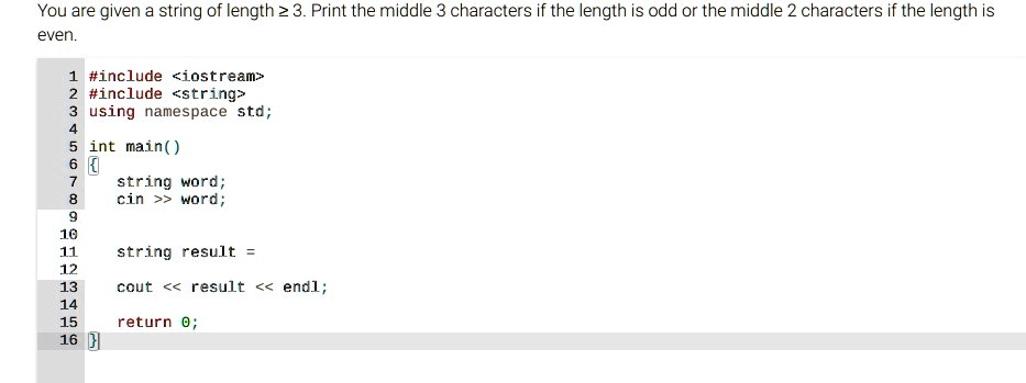 You are given a string of length ? 3. Print the middle 3 characters if ...