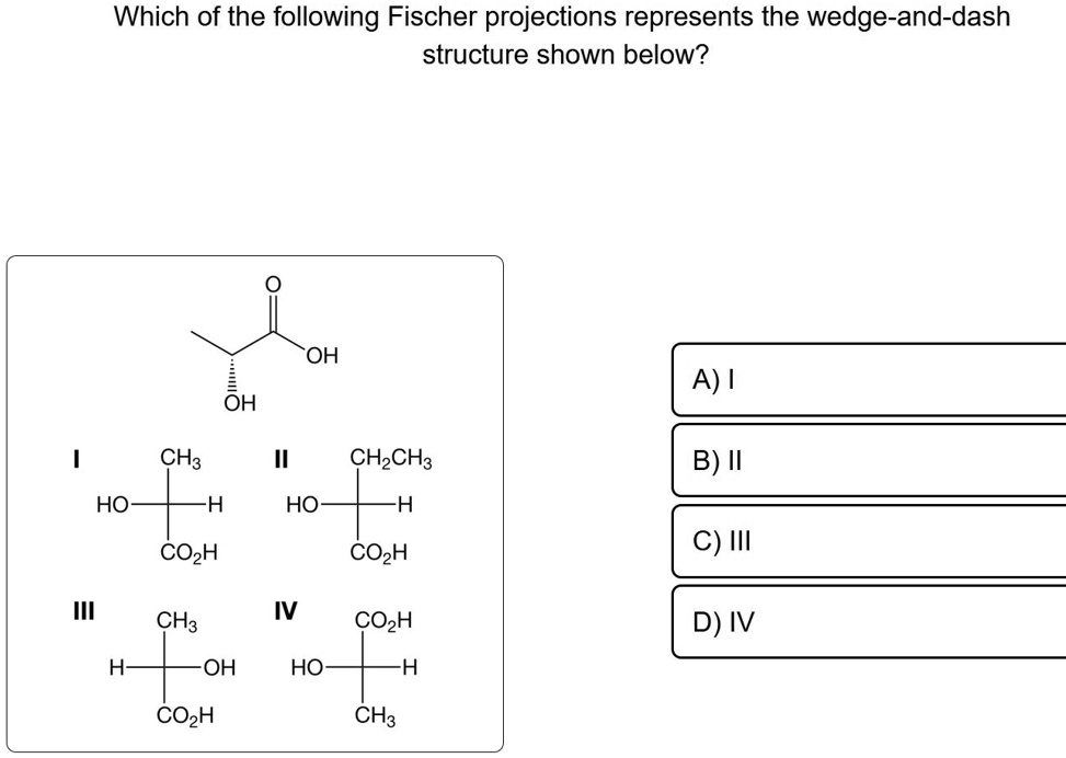 SOLVED: Which of the following Fischer projections represents the wedge ...