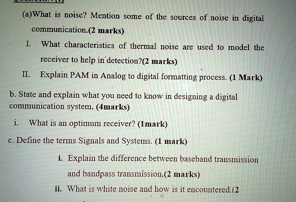 SOLVED: Digital Communication (a) What is noise? Mention some of the sources of noise in digital ...