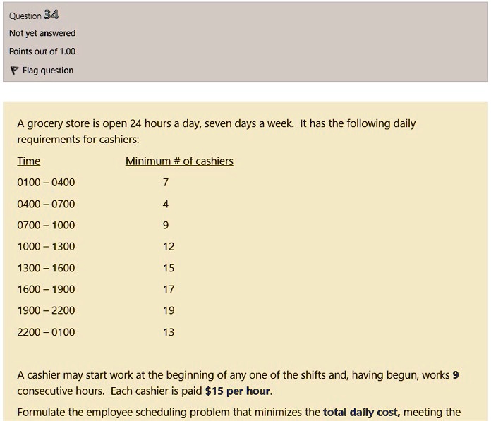 A grocery store is open 24 hours a day, seven days a week. It has the ...