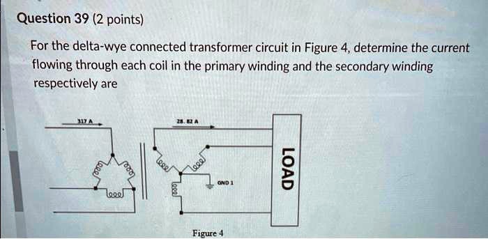 Question 39 (2 points) For the delta-wye connected transformer circuit ...