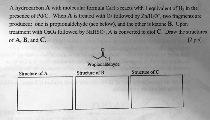 SOLVED: A hydrocarbon A with molecular formula C6H12 reacts with an ...