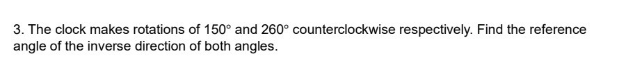 SOLVED: 3. The clock makes rotations of 150^∘ and 260^∘ ...