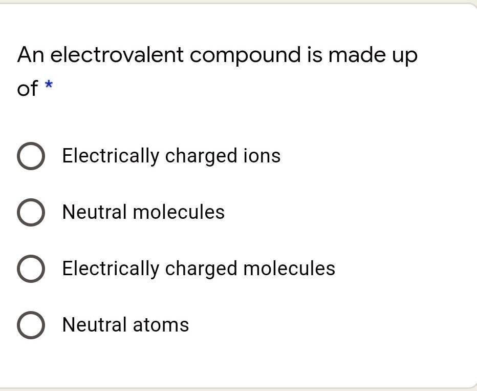 SOLVED: 'correct answer please.....!!!!!! An electrovalent compound is ...