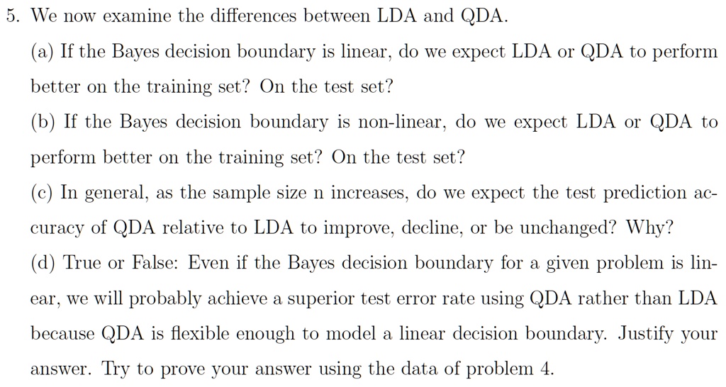 5 we now examine the differences between lda and qda if the bayes decision boundary is linear do ...