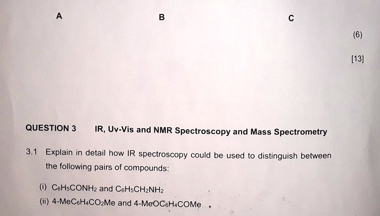 QUESTION 3 IR, Uv-Vis and NMR Spectroscopy and Mass Spectrometry 3.1 ...