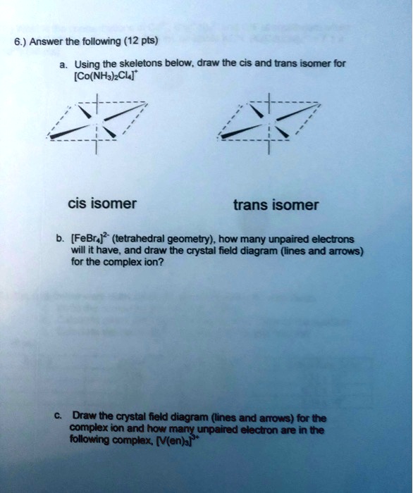 SOLVED: Answer the following (12 pts) Using the skeletons below, draw ...