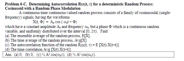 SOLVED: Problem 6-C. Determining Autocorrelation Rrr(t; t) for deterministic Random Process ...