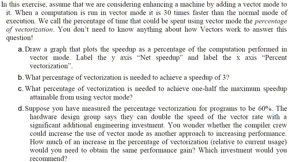 SOLVED: In this exercise, assume that we are considering enhancing a machine by adding a vector ...