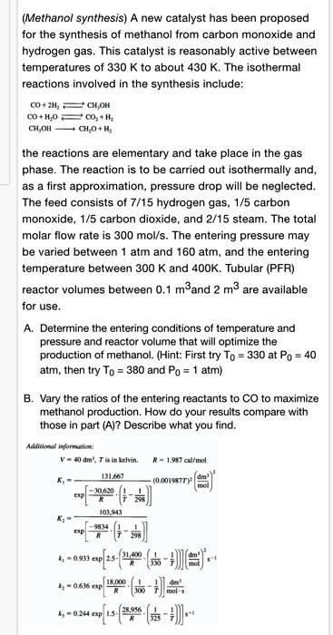 SOLVED: (Methanol synthesis) A new catalyst has been proposed for the ...