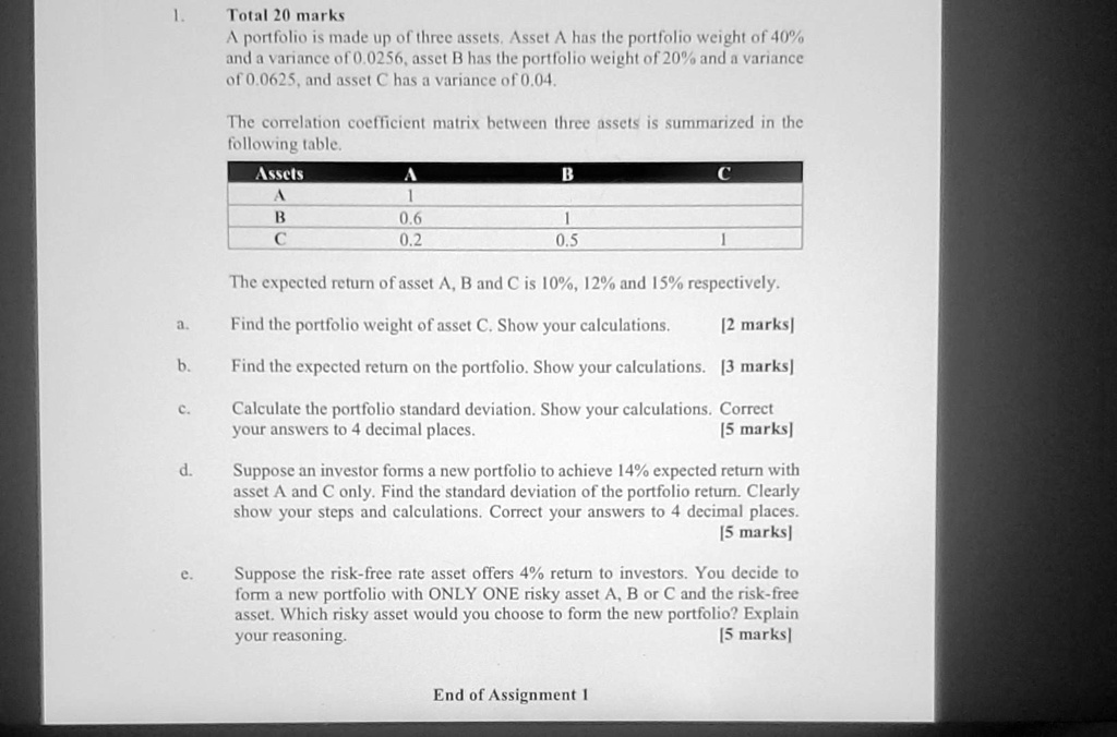 SOLVED: a. b. C. d. e. A portfolio is made up of three assets. Asset A has the portfolio weight ...