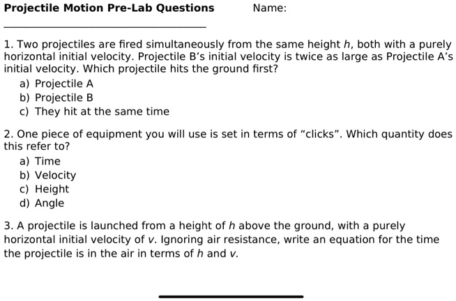 Solved Projectile Motion Pre Lab Questions Name 1 Two Projectiles Are Fired Simultaneously