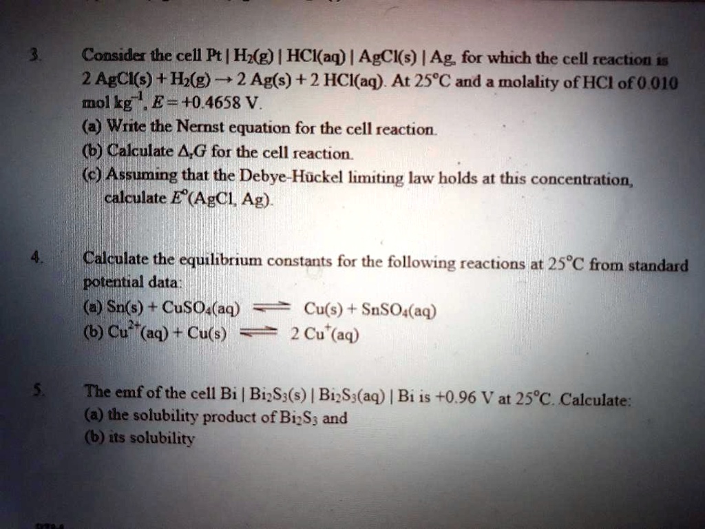 SOLVED: Consider the cell Pt | H2(g) | HCl(aq) | AgCl(s) | Ag for which ...