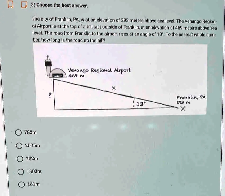 3) Choose the best answer. The city of Franklin, PA, is at an elevation ...