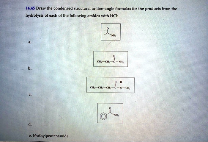 SOLVED: 14.45 Draw the condensed structural or line-angle formulas for ...