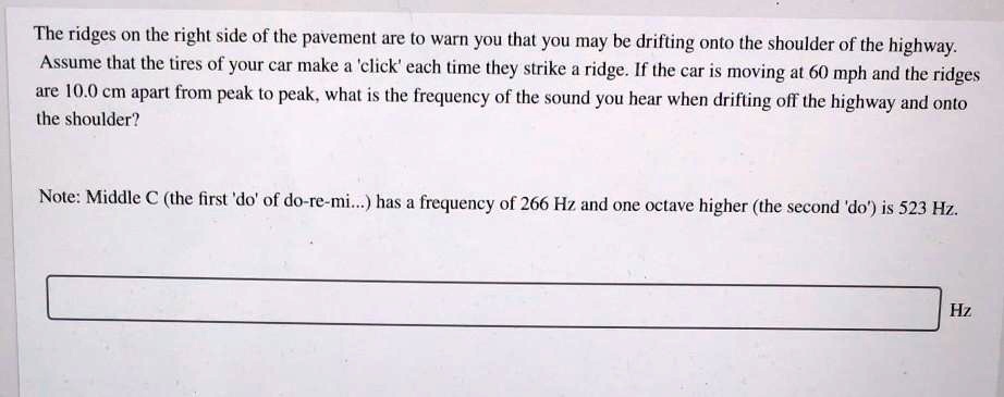 The ridges on the right side of the pavement are to warn you that you ...