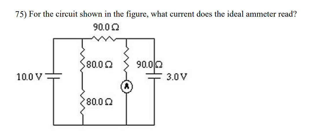 75) For the circuit shown in the figure, what current does the ideal ...