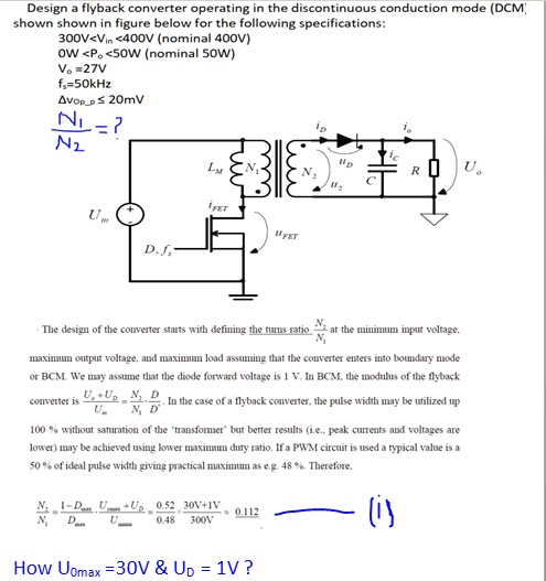 SOLVED: In equation (i), how U0max = 30V UD = 1V? Design a flyback converter operating in the ...