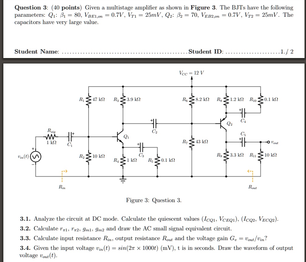 Question 3: (40 points) Given a multistage amplifier as shown in Figure ...