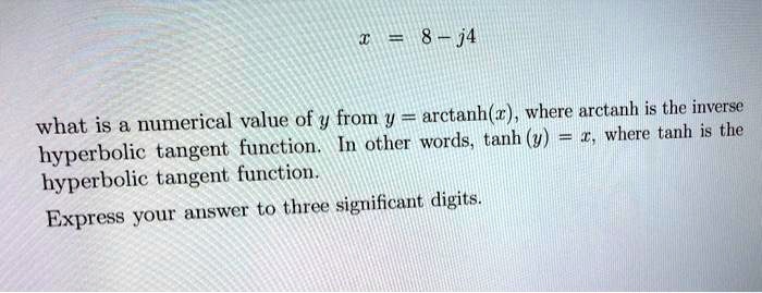 SOLVED: numerical value of y from y arctanh(r) , where arctanh is the ...