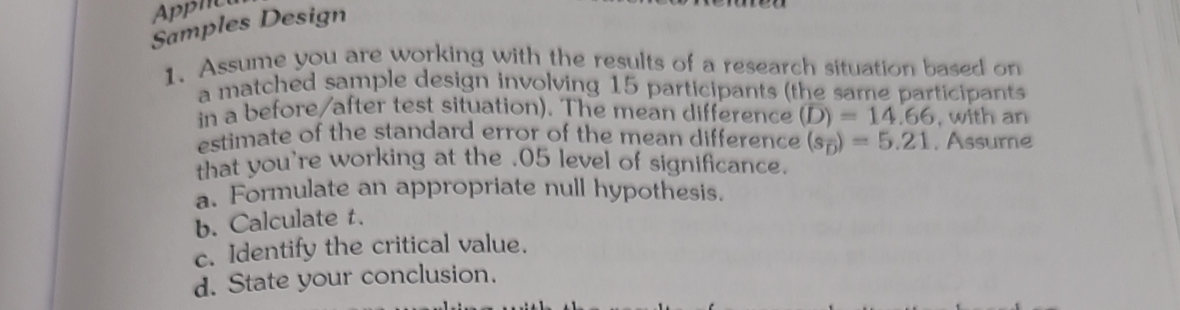 SOLVED: Samples Design 1. Assume you are working with the results of a ...