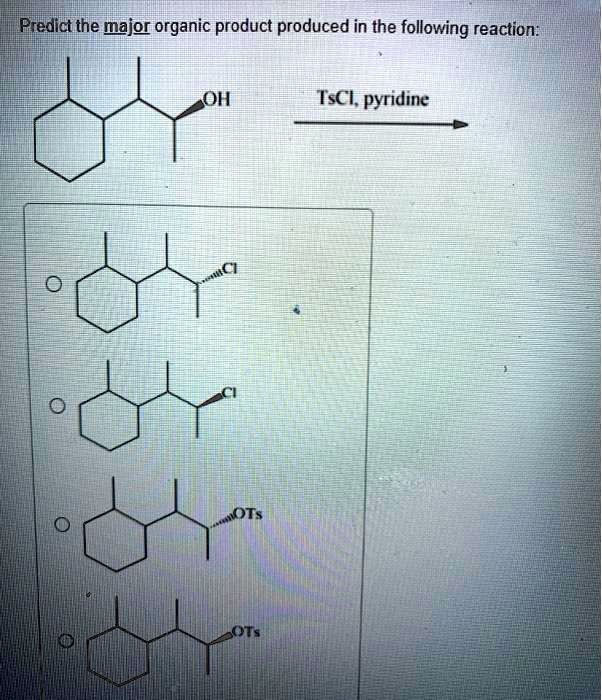 SOLVED: Predict the major organic product produced in the following ...