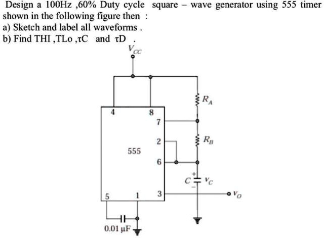 Solved Design A 100hz 60 Duty Cycle Square Wave Generator Using A 555
