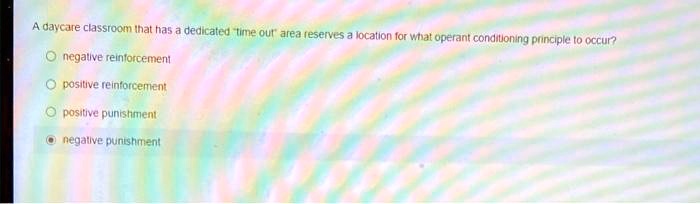 A daycare classroom that has a dedicated "time out" area reserves a ...