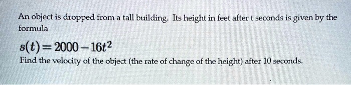 SOLVED: An object is dropped from tall building: Its height in feet ...